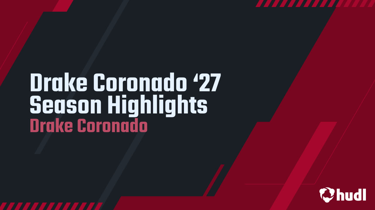 Drake Coronado ‘27 Season Highlights - Drake Coronado highlights - Hudl