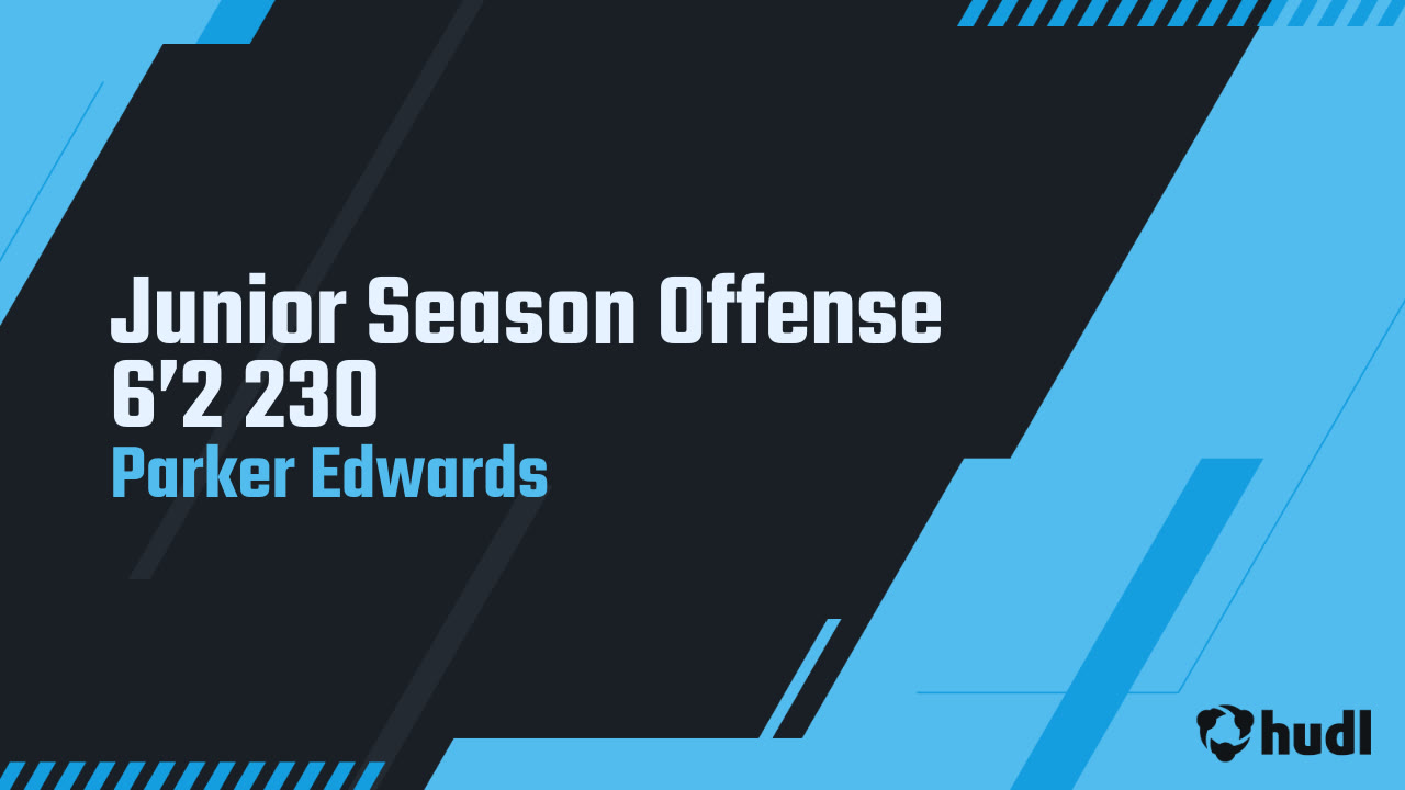 Junior Season Offense 6’2 230 - Parker Edwards highlights - Hudl