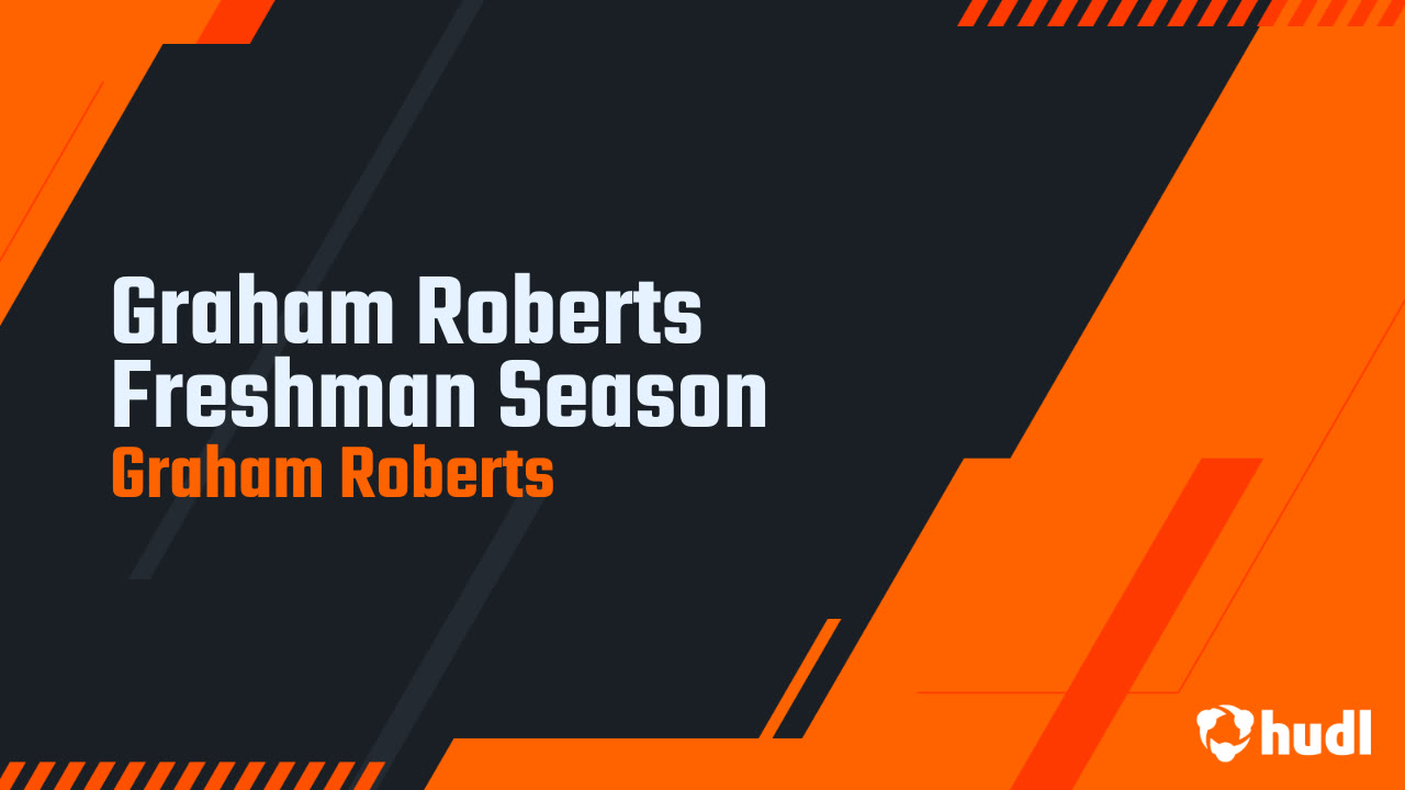 Graham Roberts Freshman Season - Graham Roberts highlights - Hudl