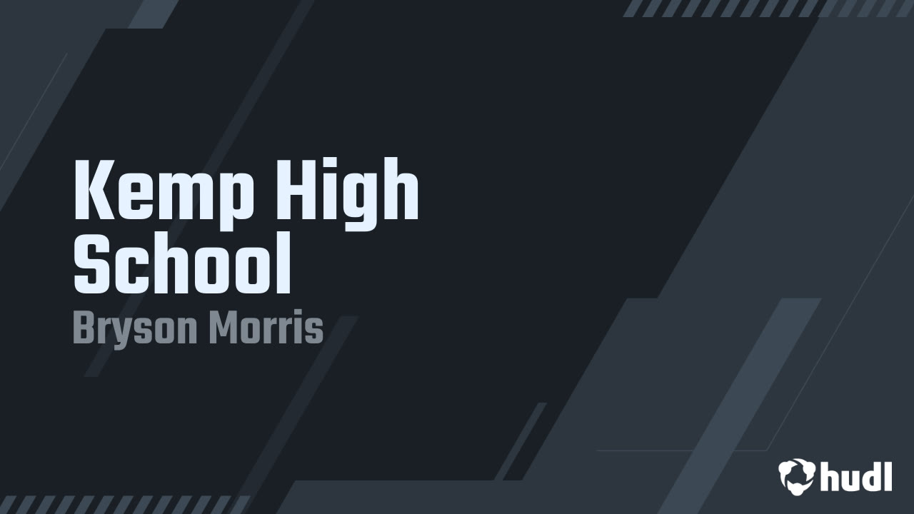 Kemp High School - Bryson Morris highlights - Hudl
