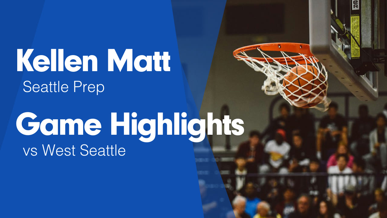 Game Highlights vs West Seattle - Kellen Matt highlights - Hudl