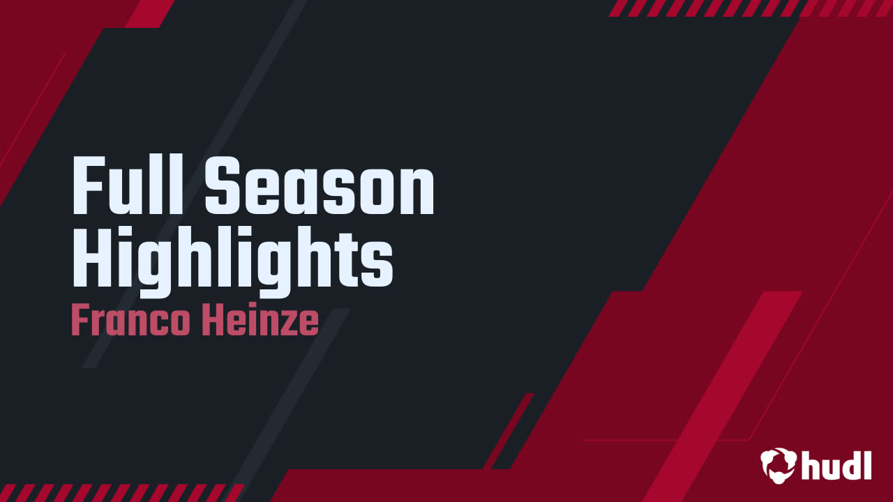 Full Season Highlights - Franco Heinze highlights - Hudl