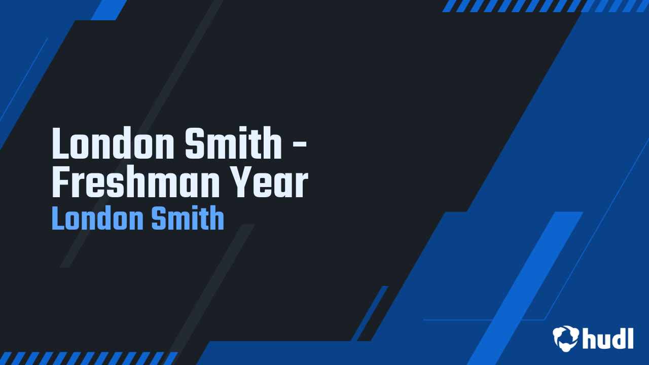 London Smith - Freshman Year - London Smith highlights - Hudl