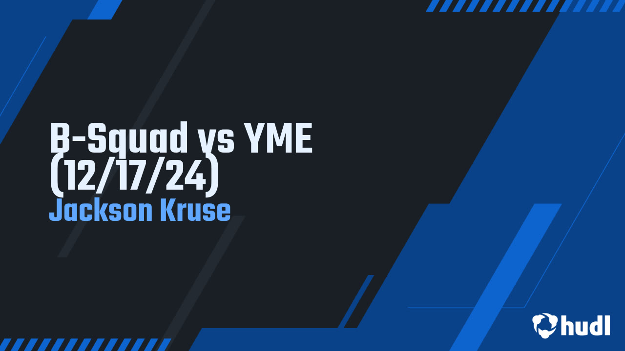 B-Squad vs YME (12/17/24) - Jackson Kruse highlights - Hudl