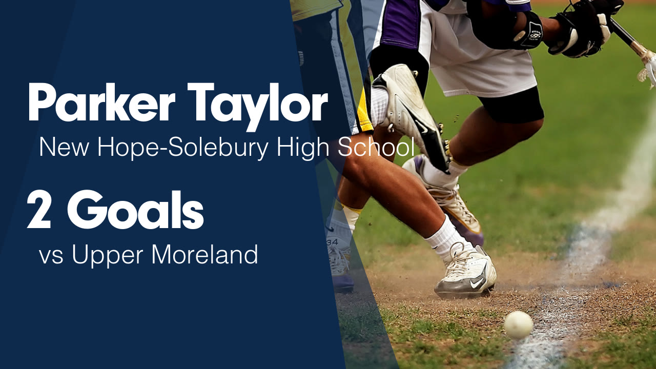 2 Goals vs Upper Moreland - Parker Taylor highlights - Hudl