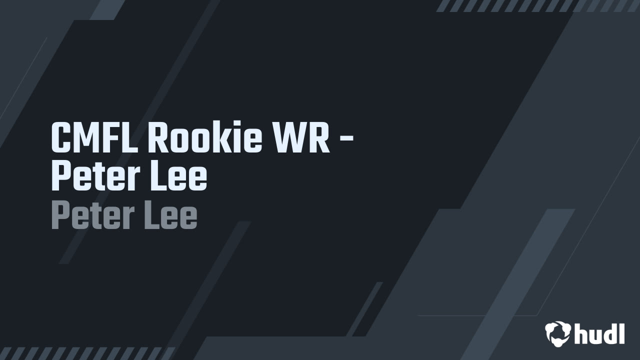CMFL Rookie WR - Peter Lee - Peter Lee highlights - Hudl