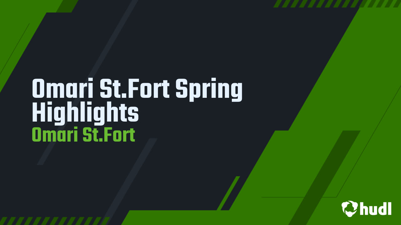 Omari St.Fort Spring Highlights - Omari St.Fort highlights - Hudl