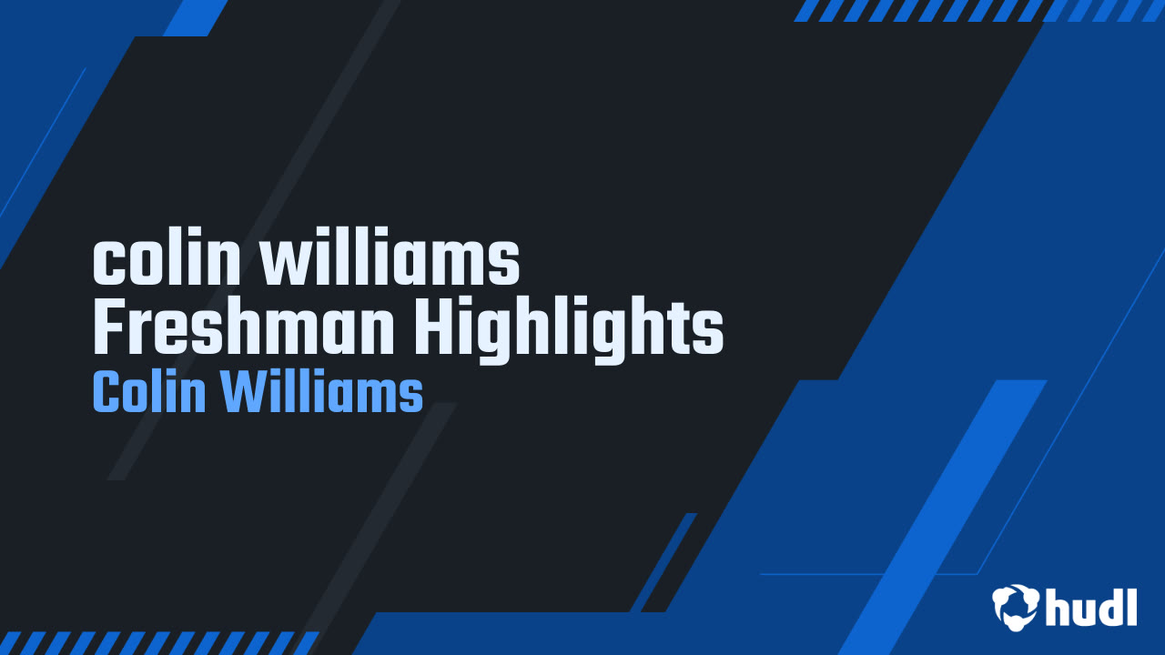 colin williams Mid season highlights - Colin Williams highlights - Hudl