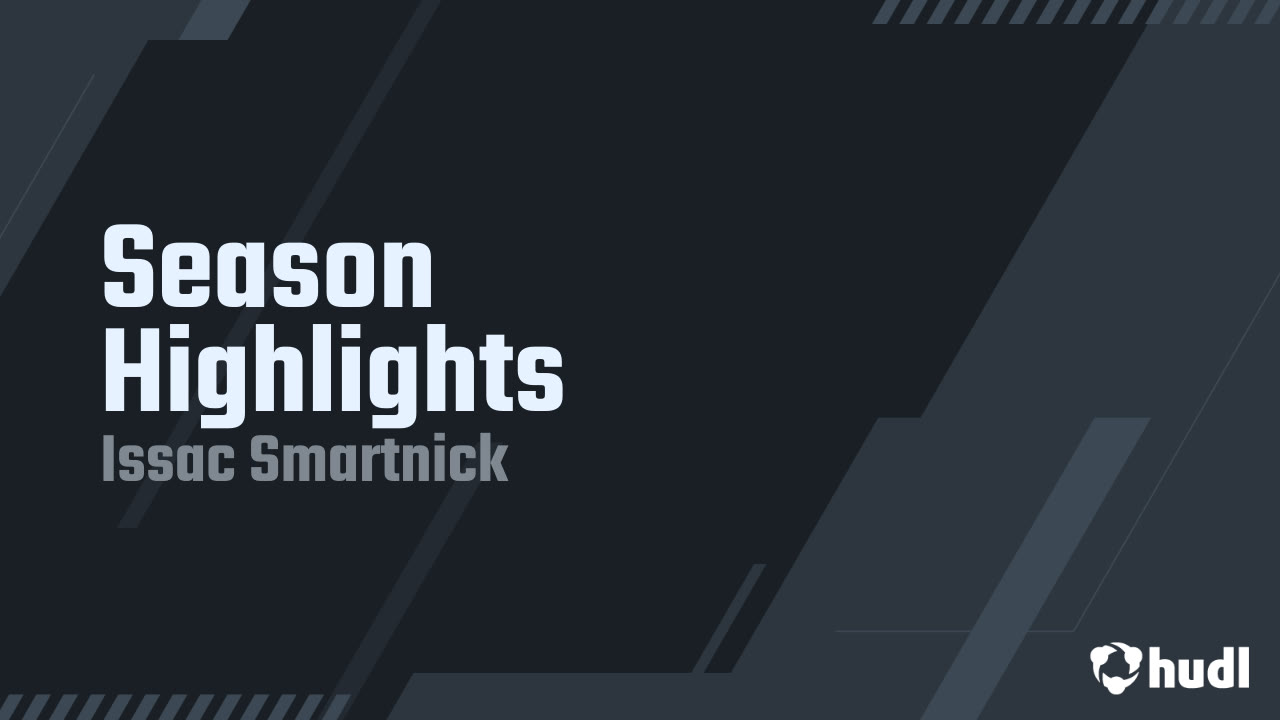 Season Highlights - Issac Smartnick highlights - Hudl