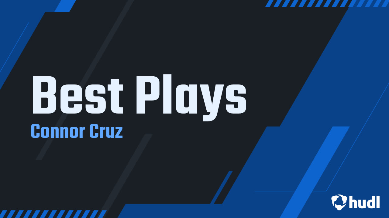 Best Plays - Connor Cruz highlights - Hudl