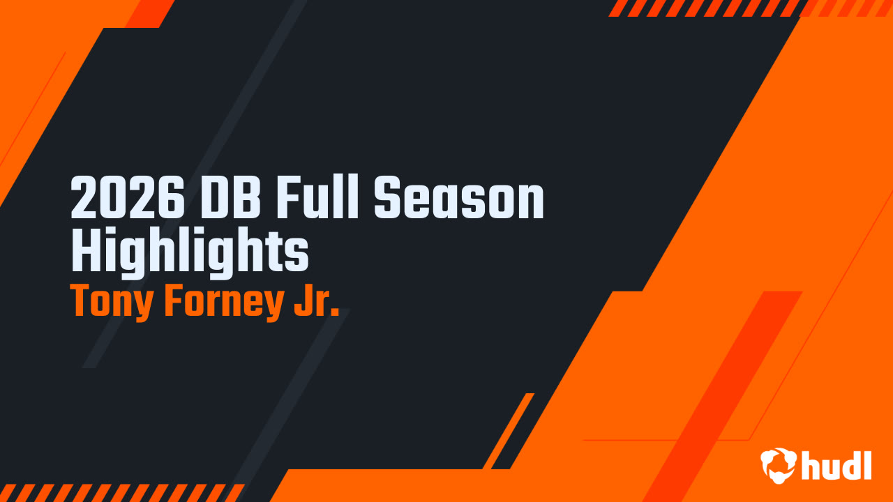 2026 DB Full Season Highlights - Tony Forney Jr. highlights - Hudl