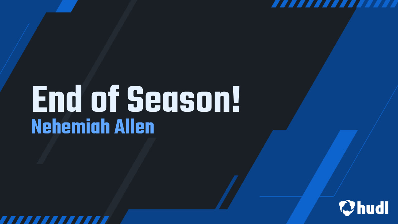 End of Season! - Nehemiah Allen highlights - Hudl