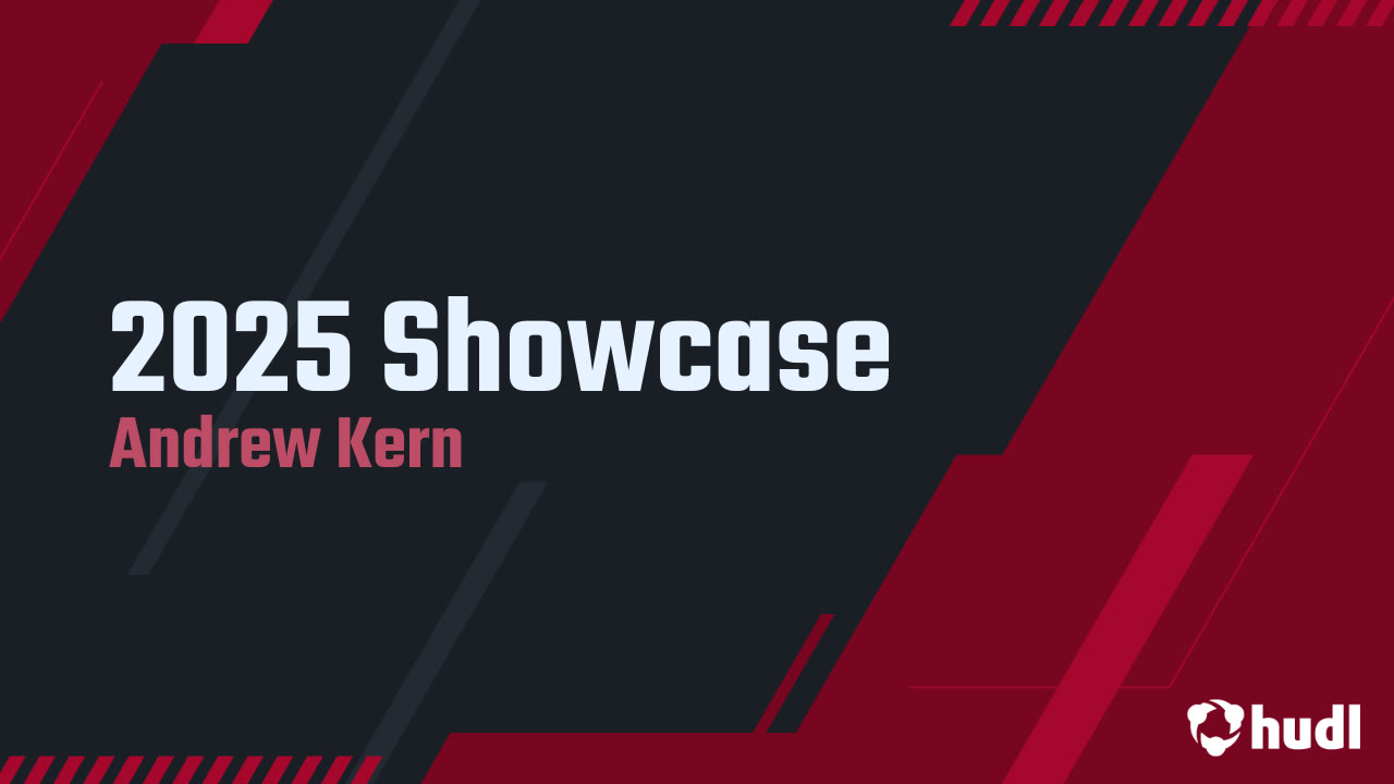 2025 Showcase - Andrew Kern highlights - Hudl