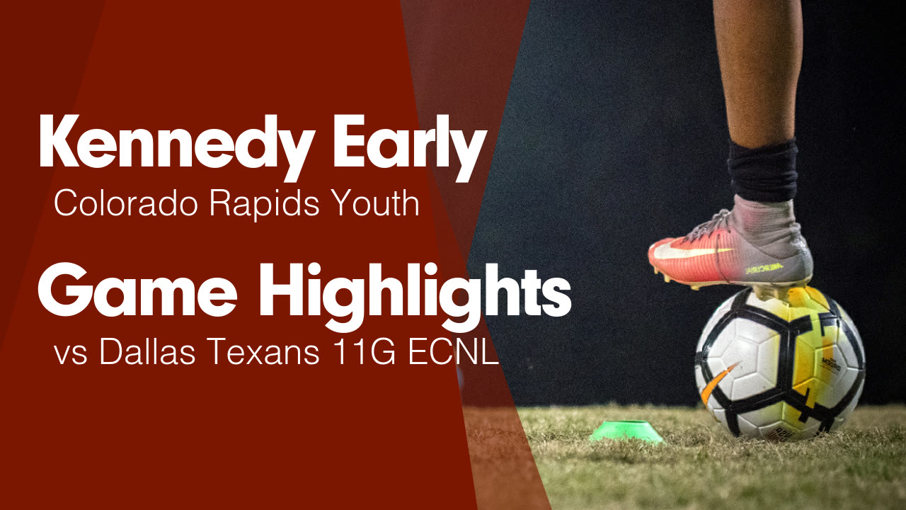 Game Highlights vs Dallas Texans 11G ECNL - Kennedy Early highlights - Hudl