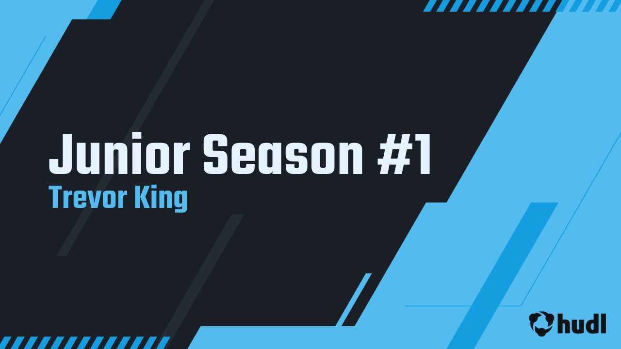 Junior Season #1 - Trevor King highlights - Hudl