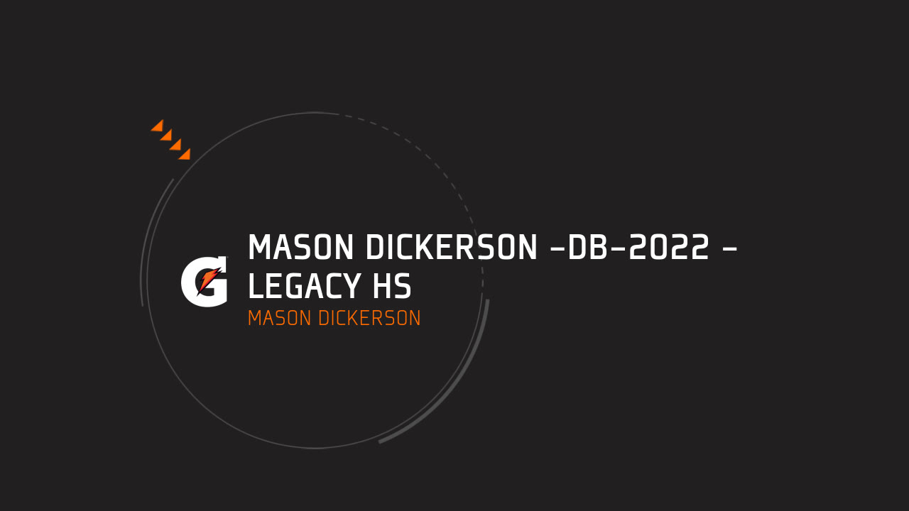 Mason Dickerson -DB-2022 - Legacy HS - Mason Dickerson highlights - Hudl