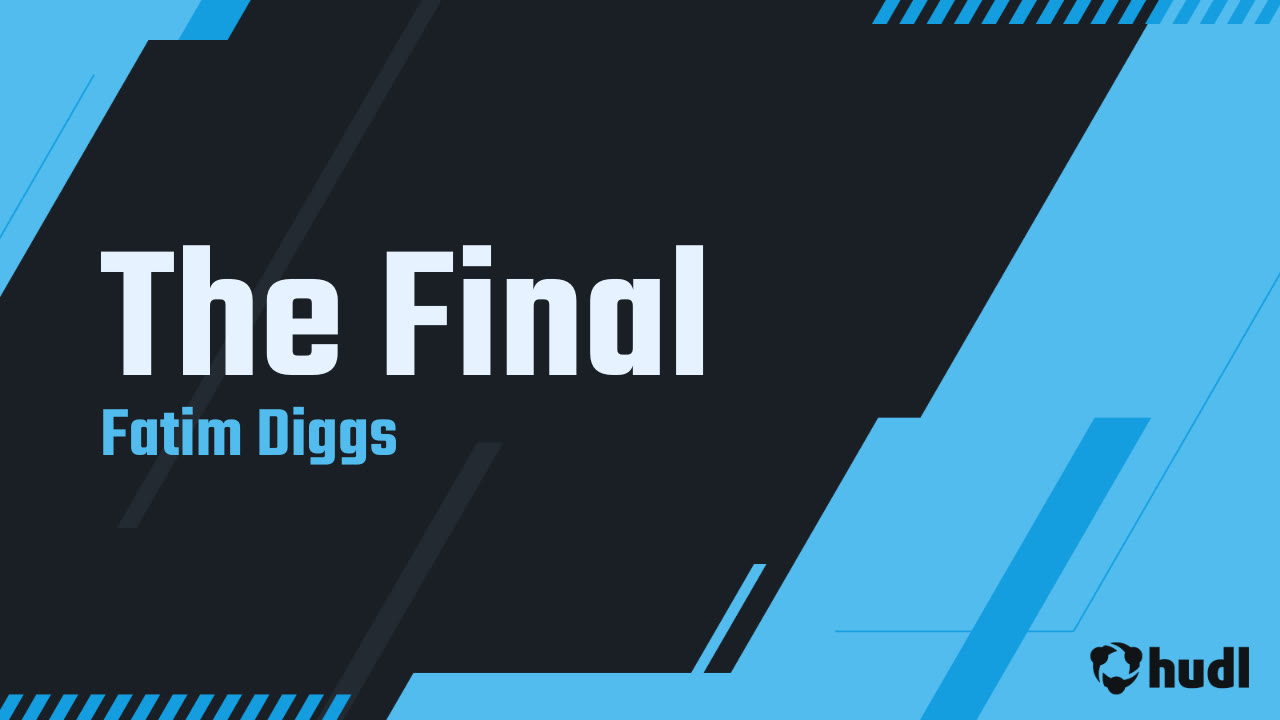 The Final - Fatim Diggs highlights - Hudl