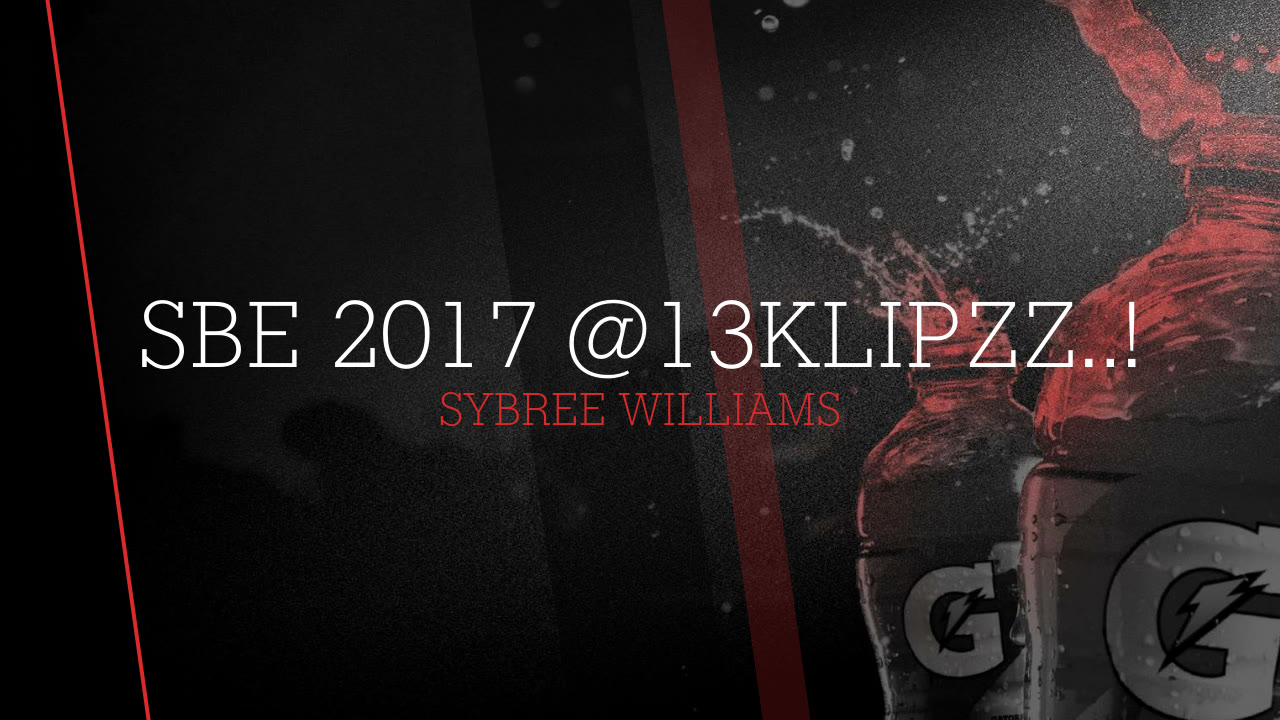 SBE 2017 @13klipzz..! - SYBREE WILLIAMS highlights - Hudl