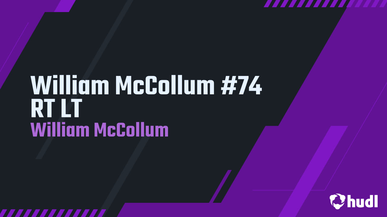 William McCollum #74 RT LT - William McCollum highlights - Hudl